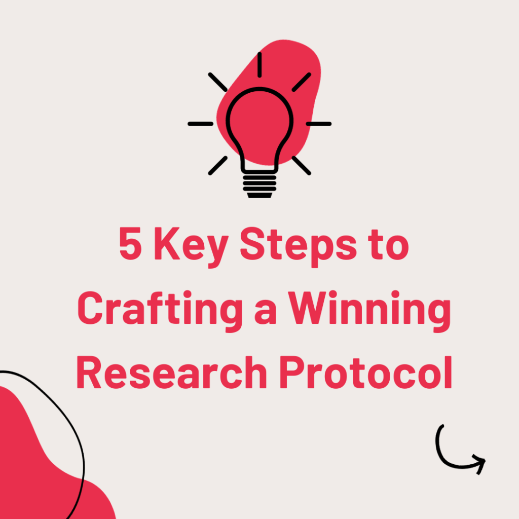 5 Key Steps to Crafting a Winning Research Protocol: A Practical Guide ...
