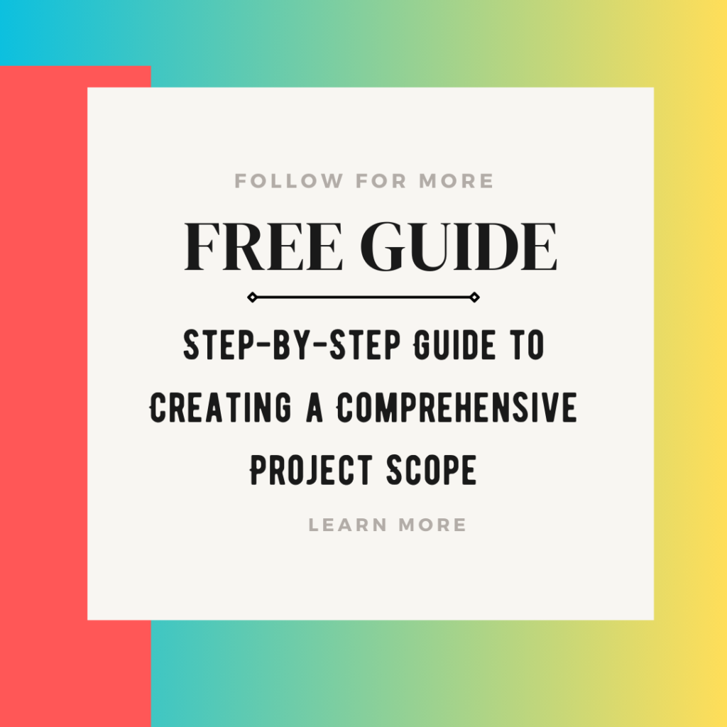 Step-by-Step Guide to Creating a Comprehensive Project Scope: A Free ...