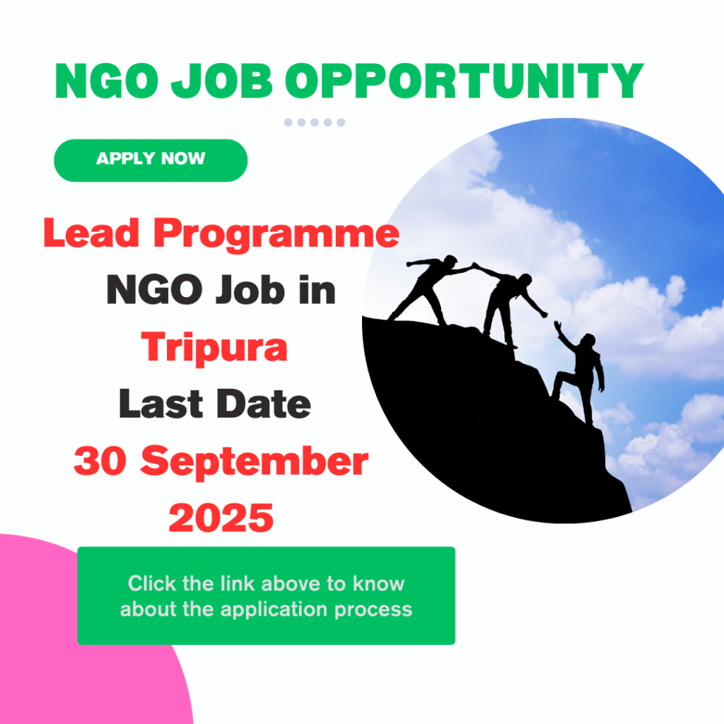 NGO Job in Tripura Lead Programme Last Date 30 September 2025 ...