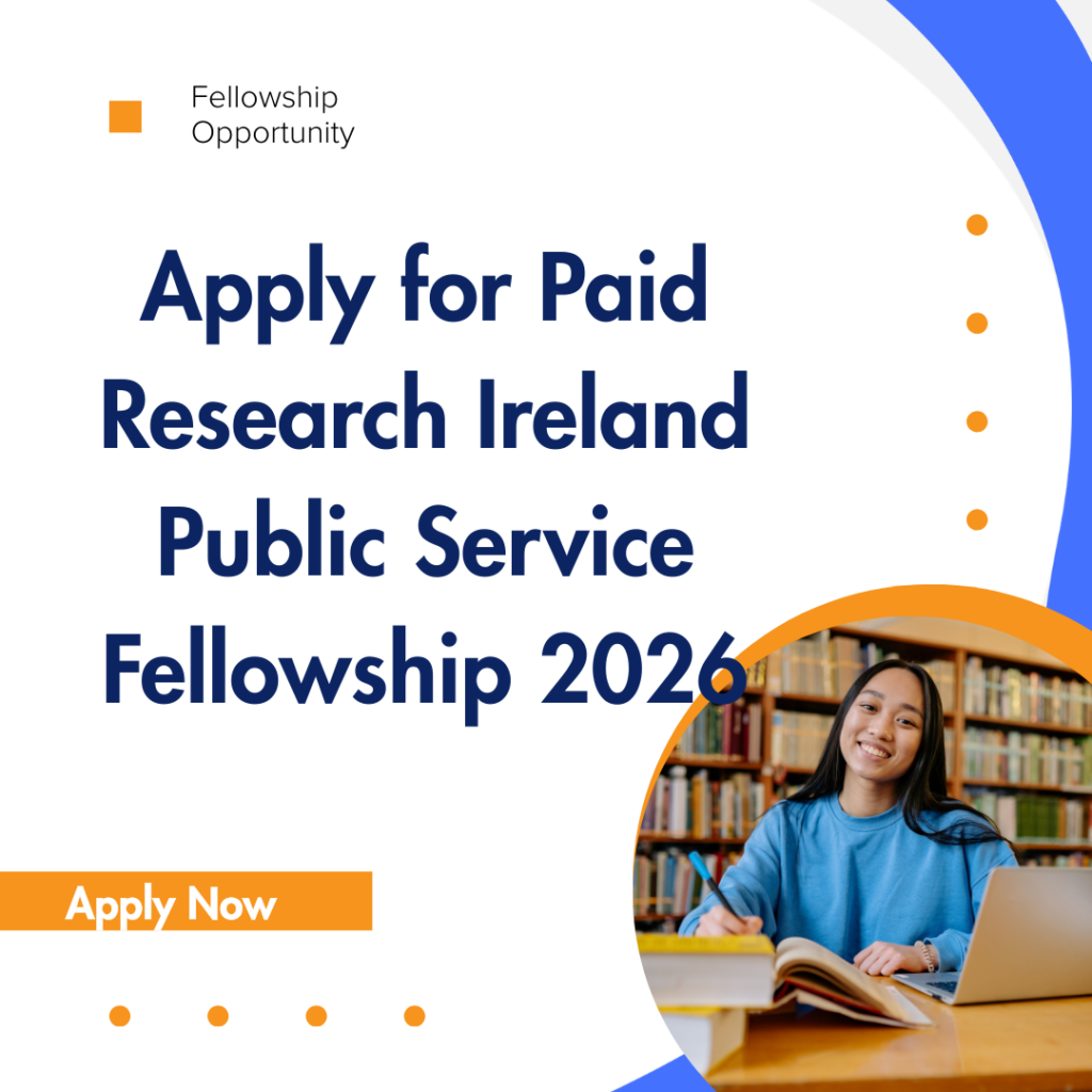 Apply for Paid Research Ireland Public Service Fellowship 2026